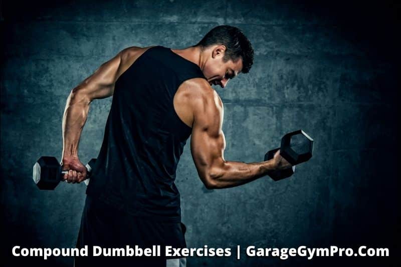 11 Compound Dumbbell Exercises For Total Body Workouts