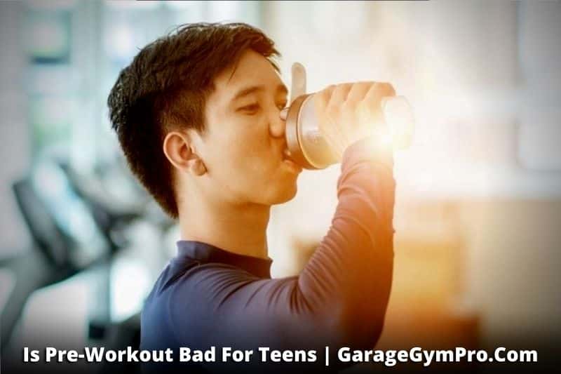 Is Pre-Workout Bad Or Safe For Teens?