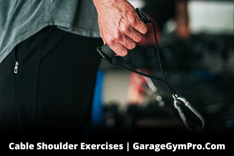 11 Best Cable Shoulder Exercises (For Massive Shoulders)
