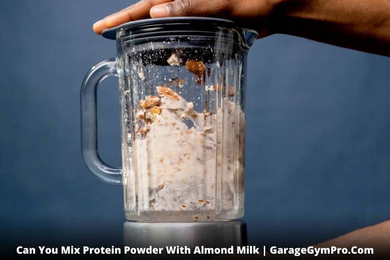Should You Mix Almond Milk With Protein Powder? (Yes!)